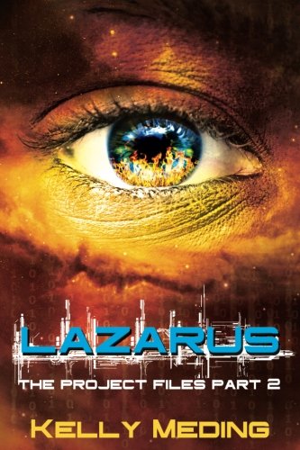 Amazon.com: Lazarus: The Project Files Part 2: 9780989918862: Meding ...