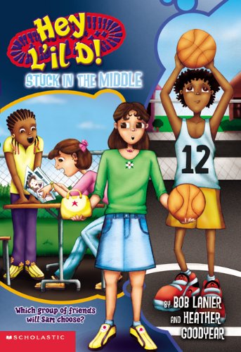 Hey L'il D #3: Stuck in the Middle: Lanier, Bob, Goodyear, Heather ...