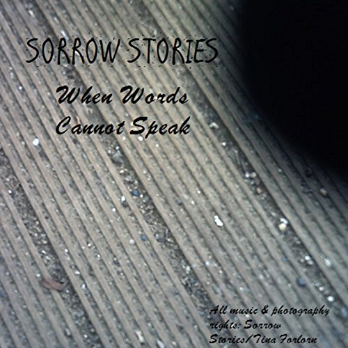 Play When Words Cannot Speak by Sorrow Stories on Amazon Music