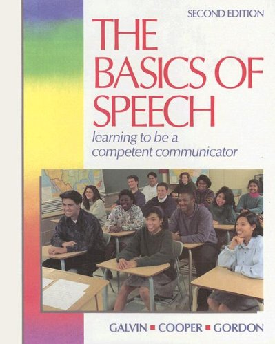 The Basics of Speech: Learning to Be a Competent Communicator ...