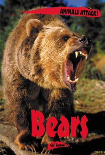 Animals ATTACK! - Bears: Jarrow, Gail: 9780737715255: Amazon.com: Books