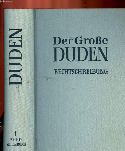 DER GROSSE DUDEN 1 - RECHTSCHREIBUNG DER DEUTSCHEN SPRACHE UND DER ...