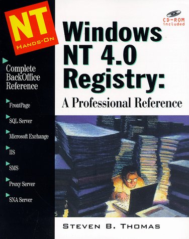 Windows NT 4.0 Registry: A Professional Reference: Thomas, Steven B ...