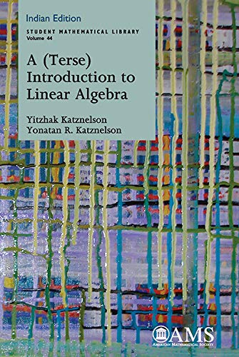A (TERSE) INTRODUCTION TO LINEAR ALGEBRA: Yitzhak; Katznelson Yonatan R ...