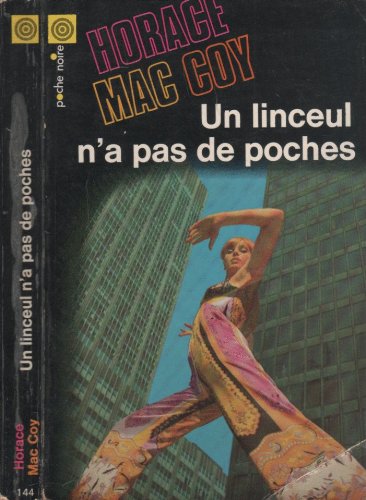 Amazon.com: Un linceul n'a pas de poches: Horace Mac Coy: Books