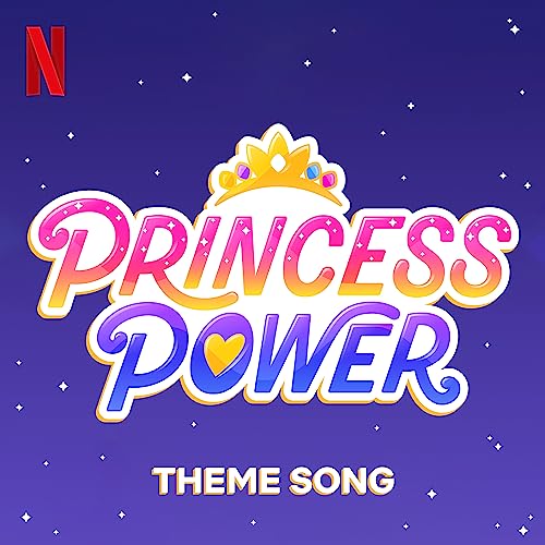 Play Princess Power Theme Song (from the Netflix Series) by Princess ...