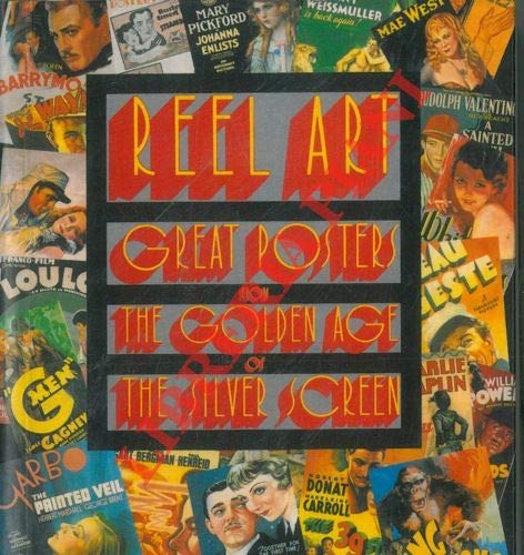 Reel Art. Great Posters frome the Golden Age of the Silver Screen ...