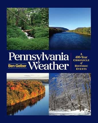 Pennsylvania Weather: A 400-Year Chronicle of Historic Events eBook ...