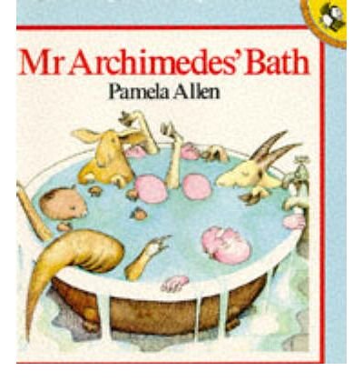 [(Mr. Archimedes' Bath )] [Author: Pamela Allen] [Jun-2006]: Pamela ...