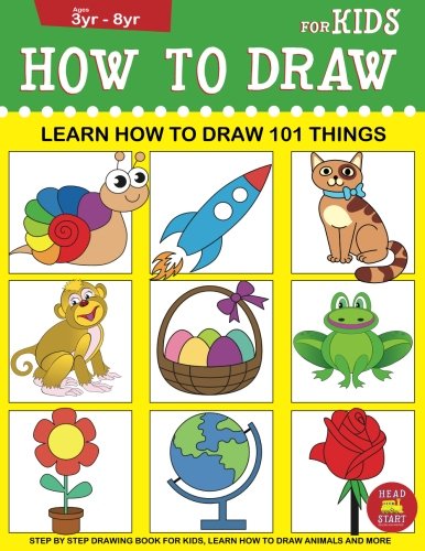 How to Draw for Kids: Learn How to Draw 101 Things for Kids: Step by ...