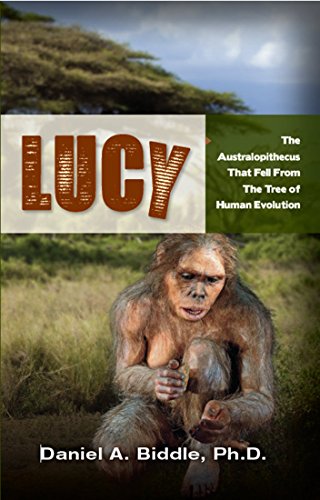Lucy: The Australopithecus That Fell out of the Human Evolution Tree ...