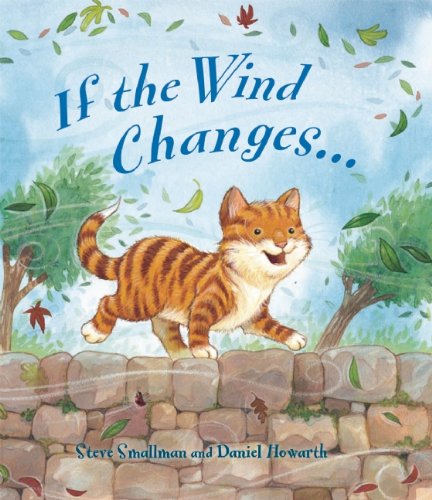 If the Wind Changes... (Storytime) : Smallman, Steve, Howarth, Daniel ...