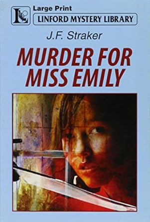 Amazon.com: Murder For Miss Emily (LIN): 9781843952732: Straker, J.F ...