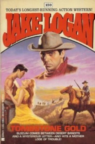 Tombstone Gold (Slocum #159): Logan, Jake: 9780425132418: Amazon.com: Books
