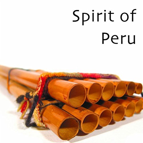 Amazon.com: Spirit of Peru : Spirit of Peru: Digital Music