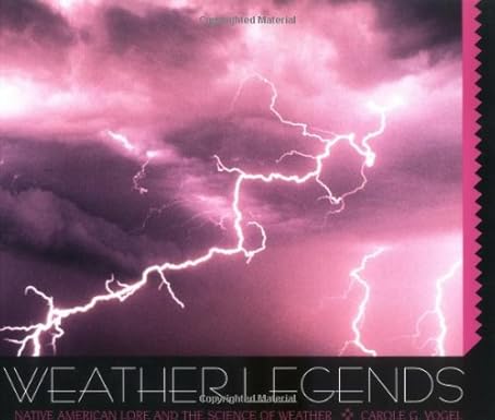 Weather Legends: Native American Lore and the Science of Weather: Vogel ...