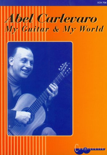 My Guitar and My World : Carlevaro, Abel, Zeoli, Patrick: Amazon.co.uk ...