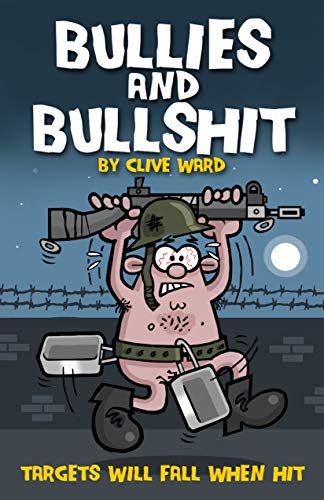 Bullies and Bullshit eBook : Ward, Clive: Amazon.co.uk: Kindle Store
