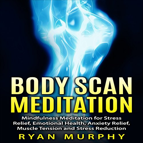 Amazon.com: Body Scan Meditation: Mindfulness Meditation for Stress ...