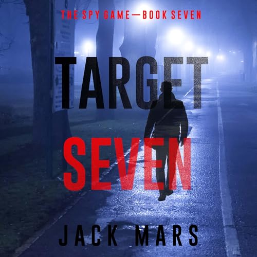 Amazon.com: Target Seven: The Spy Game, Book 7 (Audible Audio Edition): Jack Mars, Logan Harper ...