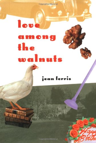 Amazon.com: Love Among the Walnuts: 9780152015909: Ferris, Jean: Books