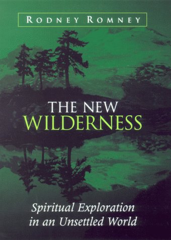 Wilderness Spirituality: Finding Your Way in an Unsettled World: Romney ...