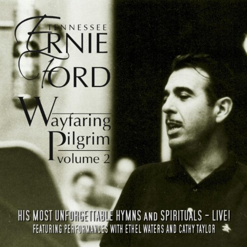Amazon.com: Wayfaring Pilgrim, Vol. 2 : Tennessee Ernie Ford: Digital Music