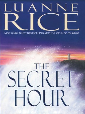 The Secret Hour: Luanne Rice: 9780786253715: Amazon.com: Books