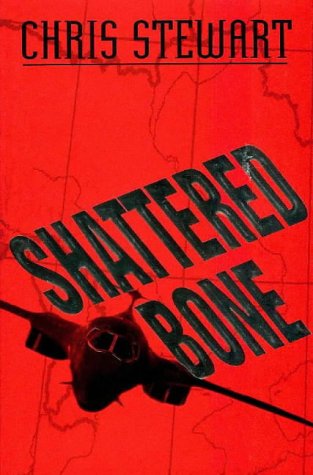 Amazon.com: Shattered Bone: 9780871318312: Stewart, Major Chris: Books