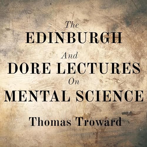 Amazon.com: The Edinburgh and Dore Lectures on Mental Science (Audible ...