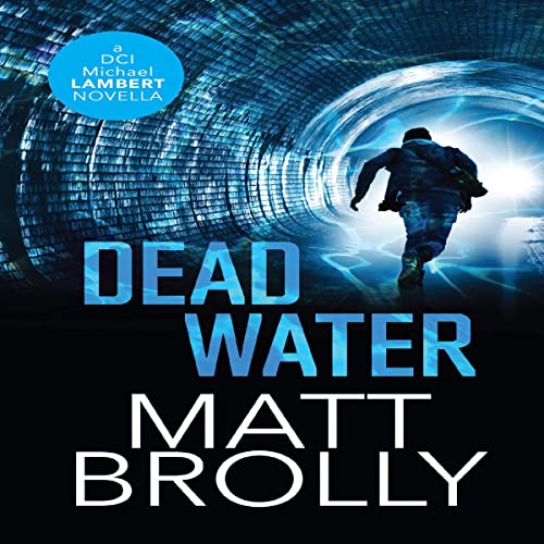 Dead Water: DCI Lambert Crime Series - Prequel (Audio Download): Matt ...