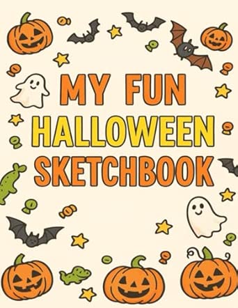 My Fun Halloween Sketchbook: Creative Halloween Sketchbook with Drawing ...