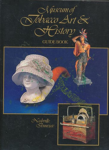 Museum of Tobacco Art & History Guide Book: Benjamin Rapaport ...