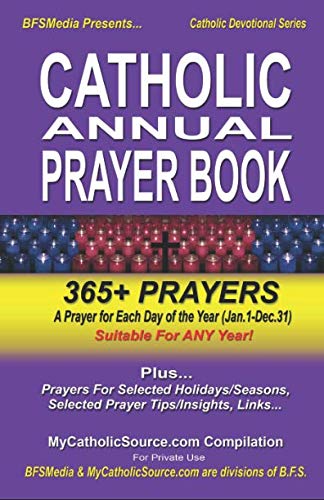 Catholic Annual Prayer Book: Suitable For ANY Year! - Includes Daily ...