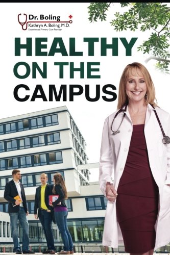 Healthy On The Campus: Boling MD, Dr. Kathryn A.: 9780692809891: Amazon ...