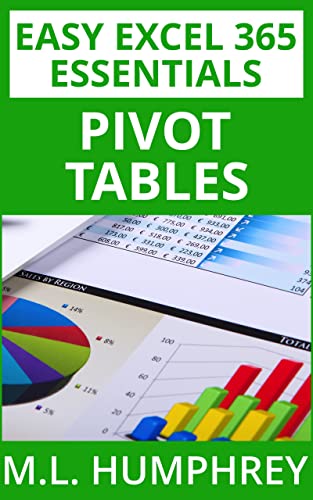 Amazon.com: Excel 365 Pivot Tables (Easy Excel 365 Essentials) eBook : Humphrey, M.L.: Kindle Store