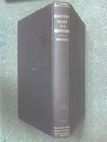 Radiation, Light and Illumination: Erhardt, Louis ; Steinmetz, Charles ...