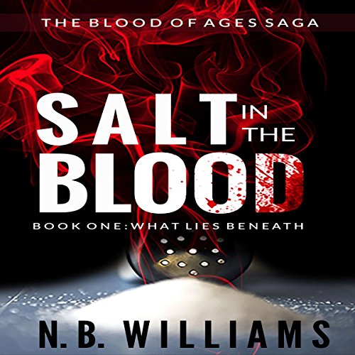 Amazon.co.jp: Salt in the Blood, Book One: What Lies Beneath: Blood of ...
