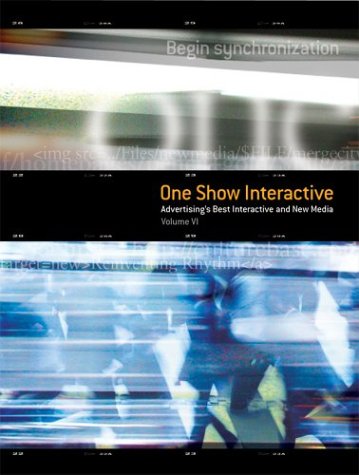 The One Show Interactive Vol. VI (with DVD): Advertising's Best ...