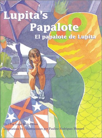 Lupita's Papalote: El Papalote De Lupita (English and Spanish Edition ...