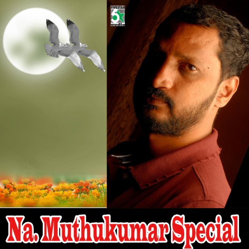 Na.Muthukumar Special by Na.Muthukumar on Prime Music