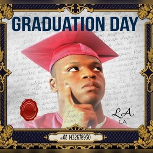 GRADUATION DAY by LA THE RAPPER on Amazon Music - Amazon.com