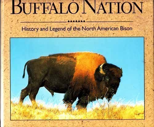 Buffalo Nation: History and Legend of the North American Bison: Geist ...