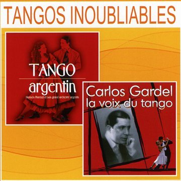Compilation - Tangos Inoubliables : Tango Argentin & Carlos Gardel, La ...