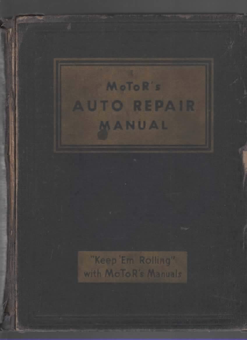 MOTOR'S AUTO REPAIR MANUAL: 13th. Edition (All 1935 Through 1950 Models ...