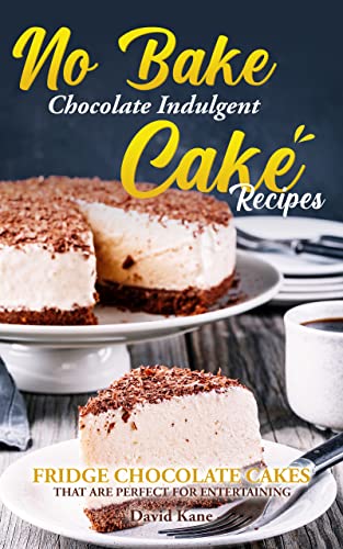No Bake Chocolate Indulgent Cake Recipes : Fridge chocolate cakes that ...