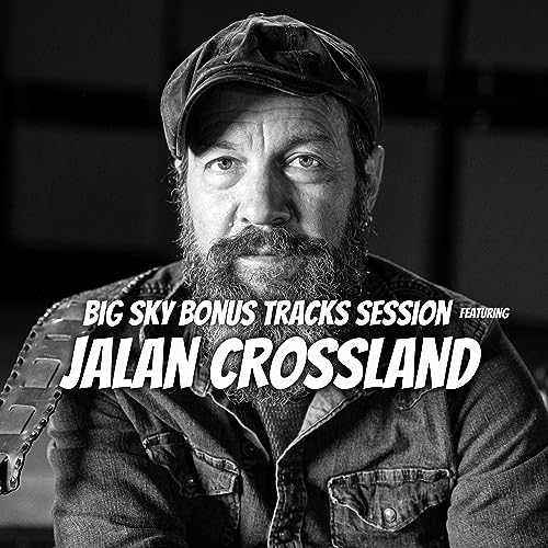 Play Jalan Crossland Live with Big Sky Bonus Tracks by Jalan Crossland ...