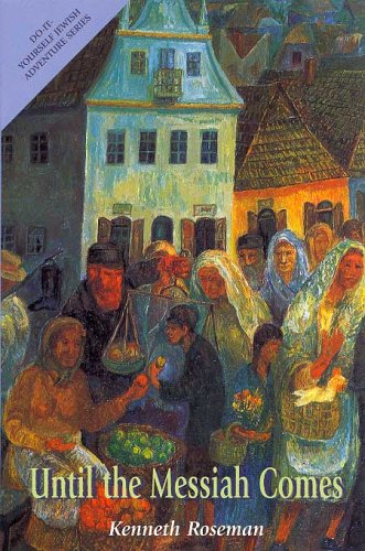 Until the Messiah Comes: A Russian-Jewish Adventure (Roseman, Kenneth ...