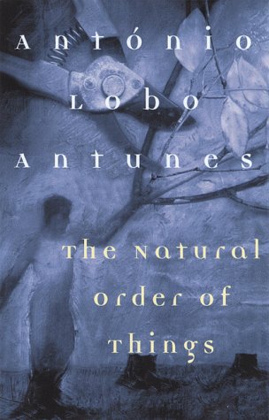 The Natural Order of Things: Antunes, Antonio Lobo, Zenith, Richard ...