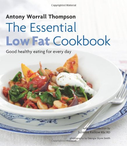 The Essential Low-Fat Cookbook: Good Healthy Eating for Every Day ...